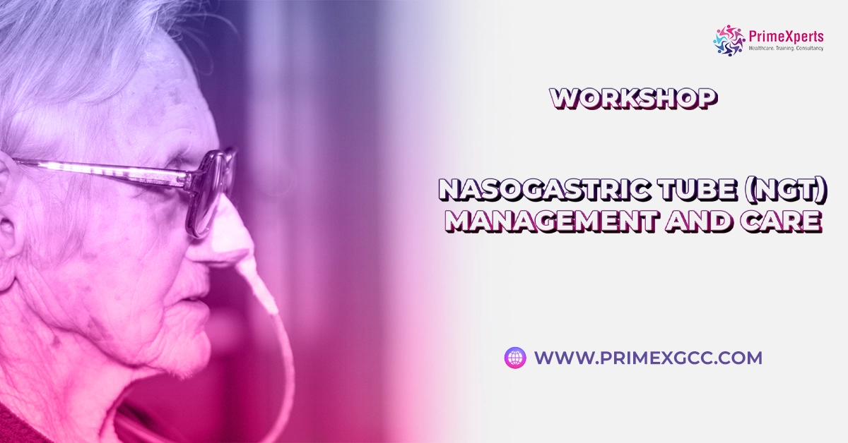 Nasogastric Tube (NGT) Management and Care CME Workshops