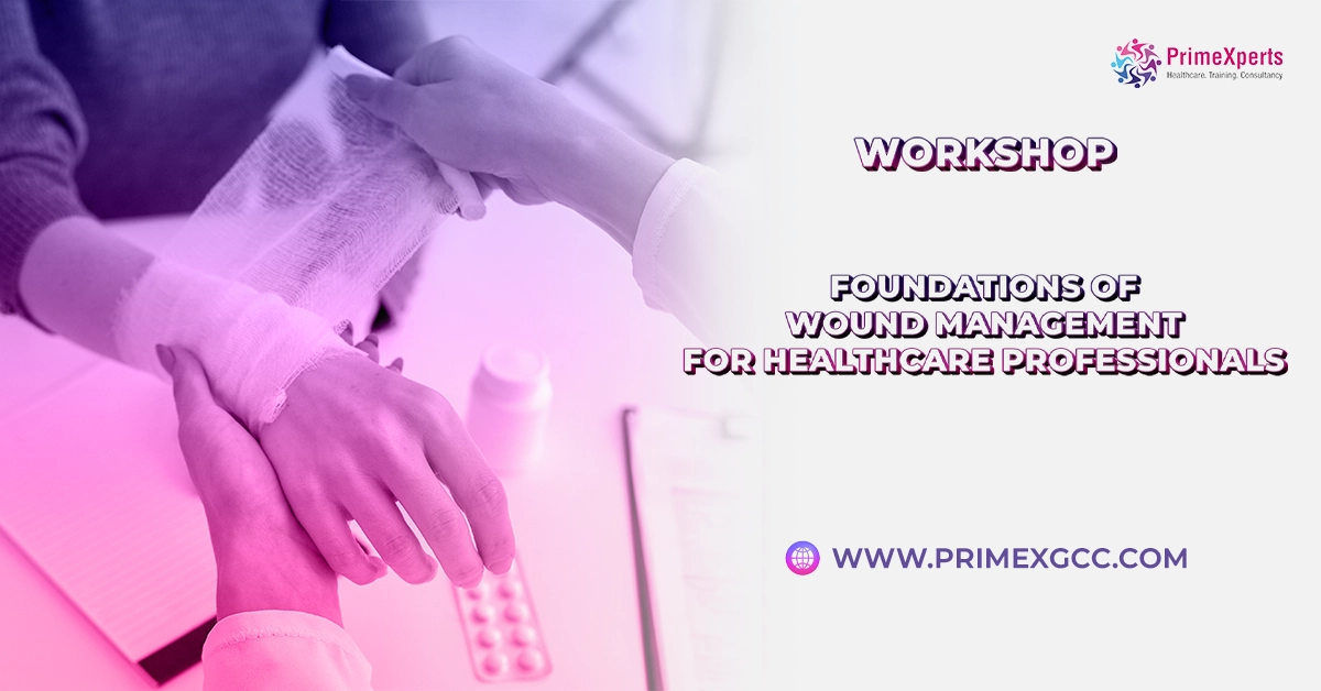 Wound Care Management | CME Workshop Abu Dhabi & Al Ain
