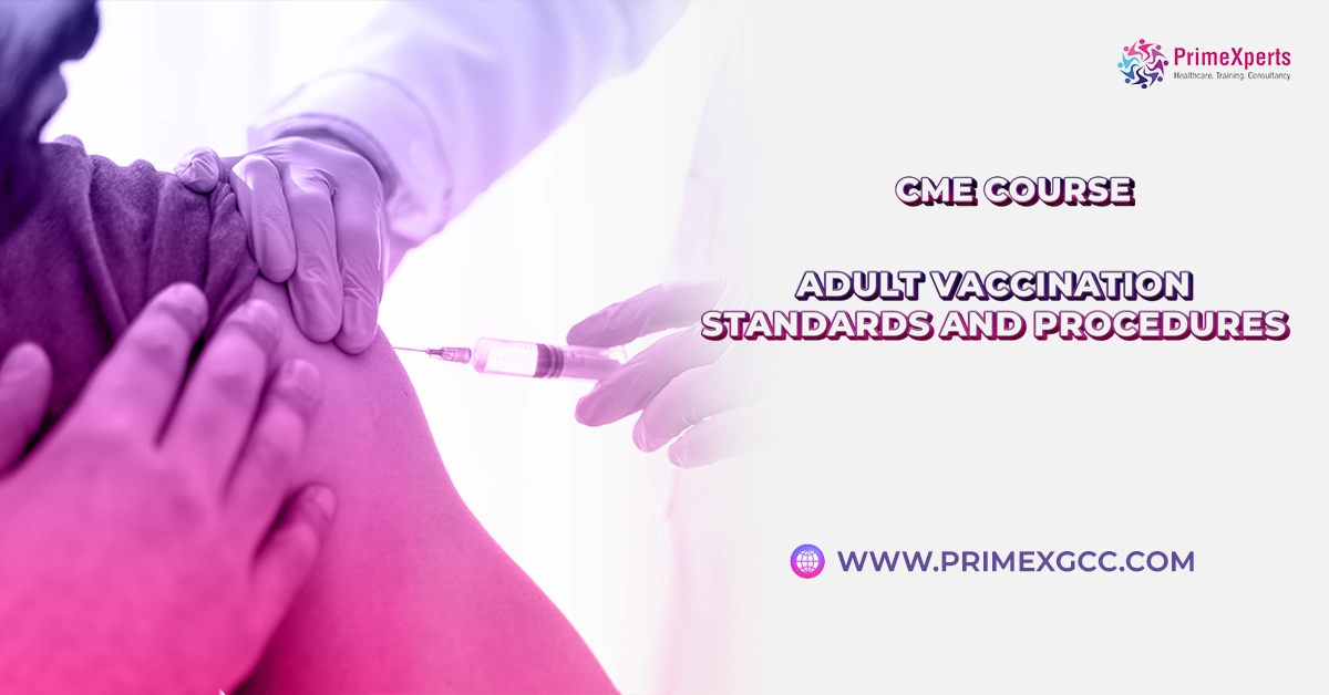 Adult Vaccination Standards & Procedures - PrimeXperts